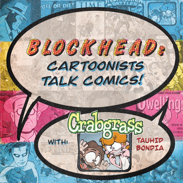 Tauhid Bondia and Crabgrass the Comic – Geoff Grogan
